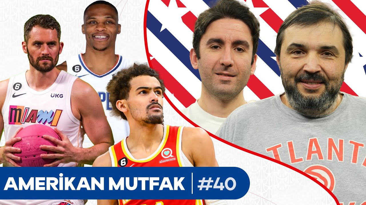 Westbrook-LAC, Hawks'ta Değişim, LeBron, Zion I Kaan Kural-İnan Özdemir ...