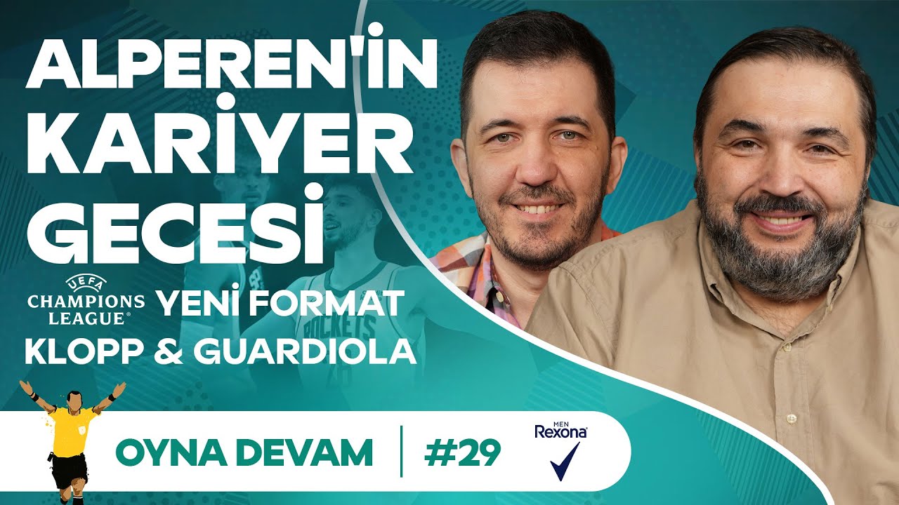 USG-FB, Alperen, Avrupa'da Yeni Format, Klopp & Guardiola | Kaan Kural ...